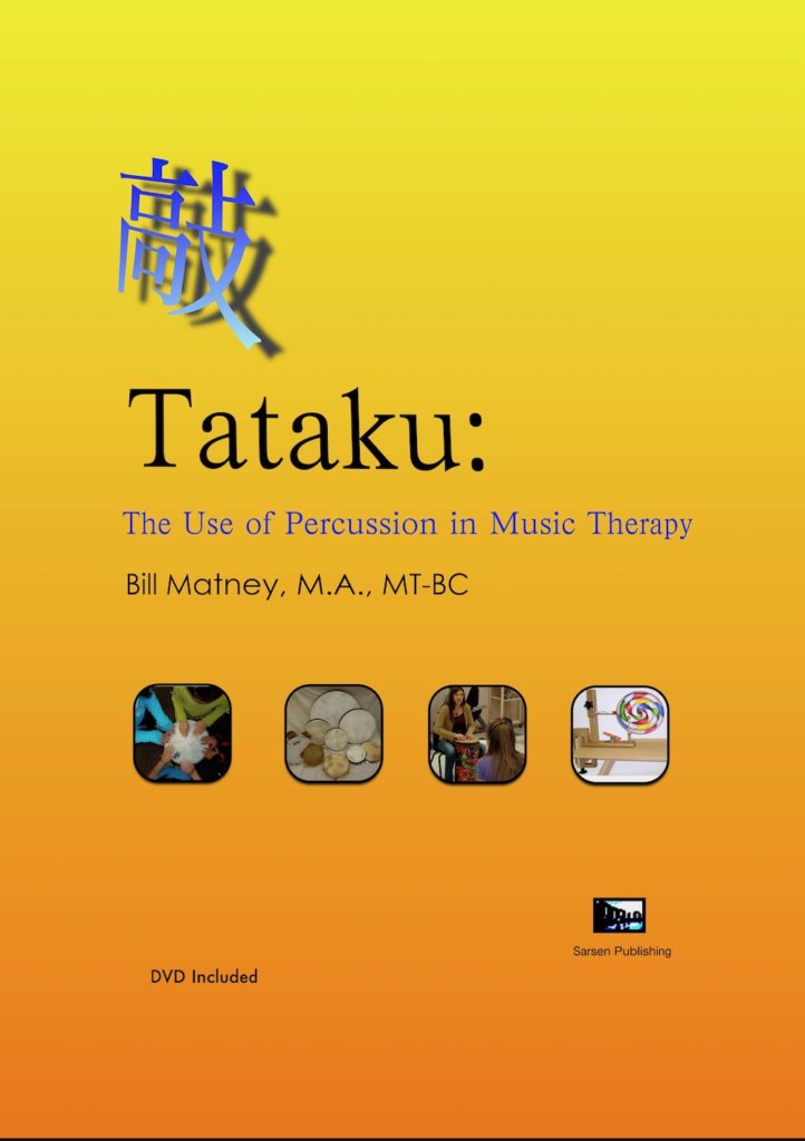 Tataku: The Use of Percussion in Music Therapy – Bill Matney – Sarsen ...